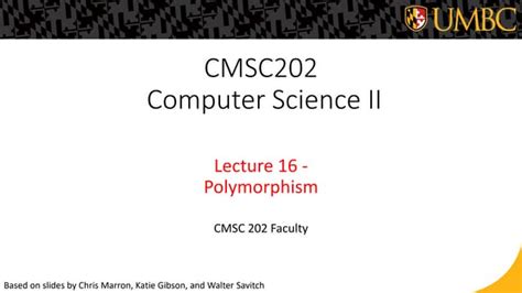 cmsc 202 lec16 polymorphisms 1 pptx