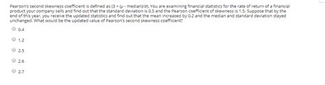 Solved Pearsons Second Skewness Coefficient Is Defined As Chegg Com