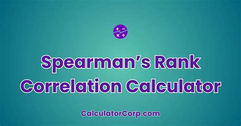 Spearmans Rank Correlation Calculator
