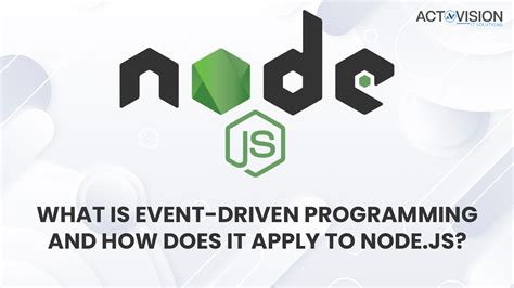 What Is Event Driven Programming And How Does It Apply To Nodejs