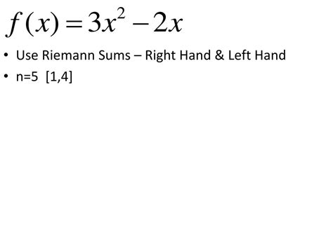 Ppt Approximating The Area Under A Curve Using Riemann Sums