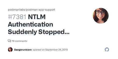 Ntlm Authentication Suddenly Stopped Working · Issue 7381 · Postmanlabspostman App Support