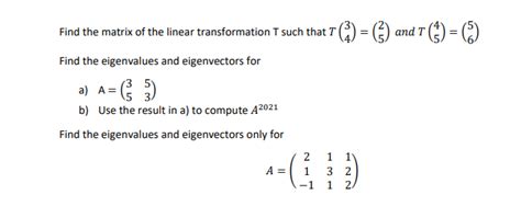 Solved Find The Matrix Of The Linear Transformation T Such