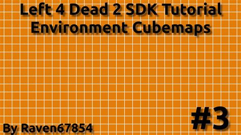left 4 dead 2 sdk mapping tutorial environment cubemaps tutorial 3 2022 youtube