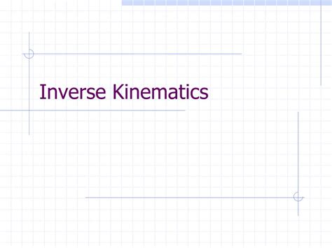 Ppt Inverse Kinematics Powerpoint Presentation Free Download Id
