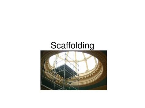 PPT Scaffolding PowerPoint Presentation Free Download ID