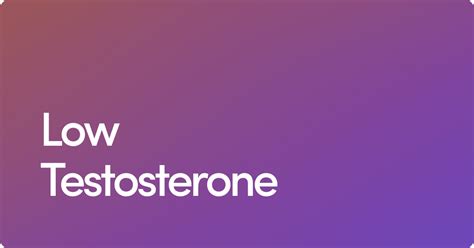 Low Testosterone Causes Symptoms And Treatment Hims