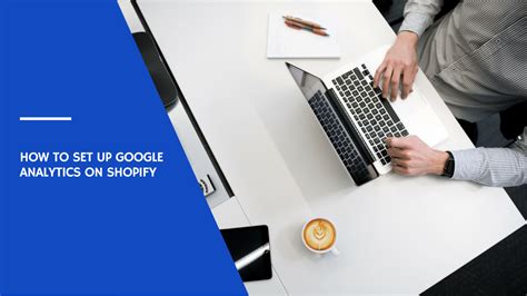 How To Add Google Analytics To Shopify And Improve Your Store SpurIT