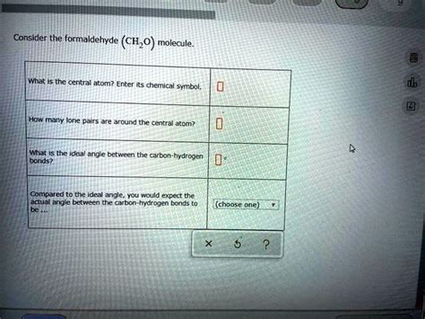 Solved Consider The Formaldehyde Ch2o Molecule What Is The Central Atom Enter Its Chemical