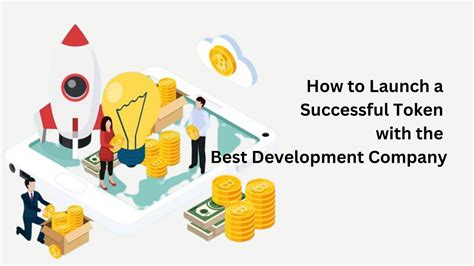 How To Launch A Successful Token With The Best Development Company By Elsamarie Nerd For
