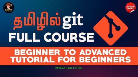 Master Git In Tamil Beginners Guide To Git 2 Hour Git Tutorial