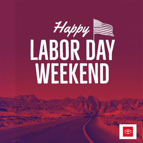 Happy Labor Day Weekend From Passport Toyota Passport Toyota Blog