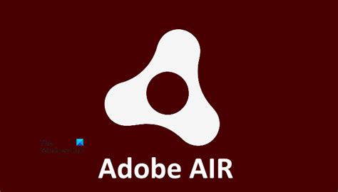 What Is Adobe AIR Used For And Do I Need It On My PC