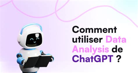 Data Analysis Chatgpt Comment Lutiliser