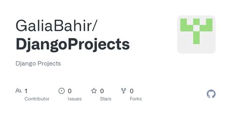 GitHub GaliaBahir DjangoProjects Django Projects