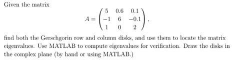 Answered Given The Matrix 5 06 01 A 6 01 1 Bartleby