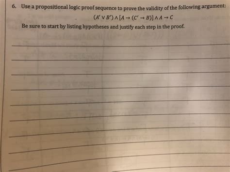 Solved Use A Propositional Logic Proof Sequence To Prove Chegg