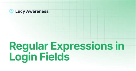 Regular Expressions In Login Fields Lucy Awareness
