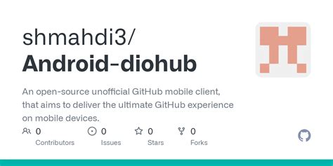 Github Shmahdi3android Diohub An Open Source Unofficial Github Mobile Client That Aims To