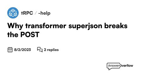 Why Transformer Superjson Breaks The Post Trpc