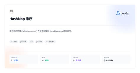 在 Java 中对 Hashmap 进行排序 Labex 在 Java 中对 Hashmap 进行排序 Labex