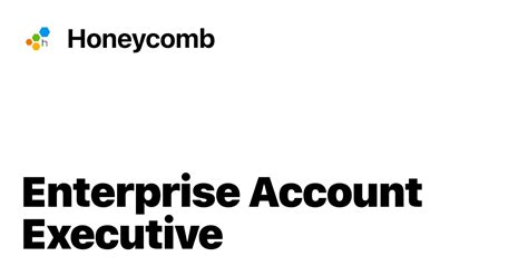 Enterprise Account Executive At Honeycomb
