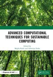 Advanced Computational Techniques For Sustainable Computing St Edit