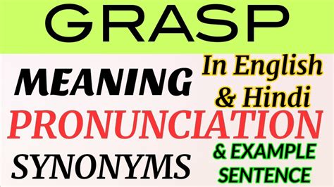 Grasp Meaning In English And Hindi Pronunciation Example