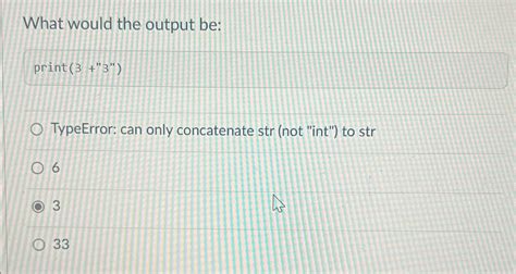 What Would The Output Beprint 33typeerror Can