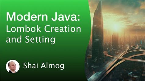 Shai Almog On Linkedin Modern Java Lombok Java Creation And Setters Java Lombok Setters
