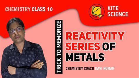 Trick To Memorize Reactivity Series Of Metals Chemistry Class 10 Kite Science Youtube