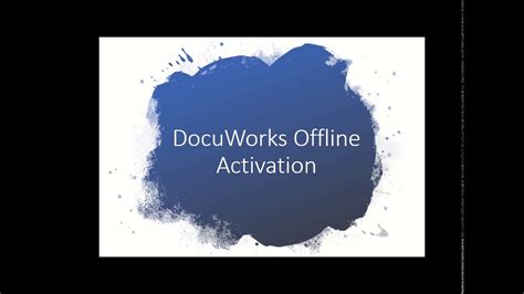 Fuji Xerox Docuworks How To Perform License Activation Offline Mode Youtube