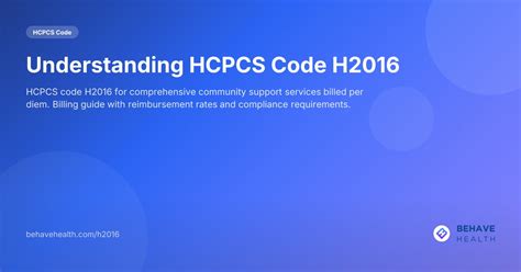Understanding Hcpcs Code H2016 Behave Health