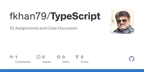 GitHub Fkhan TypeScript TS Assignments And Code Discussion