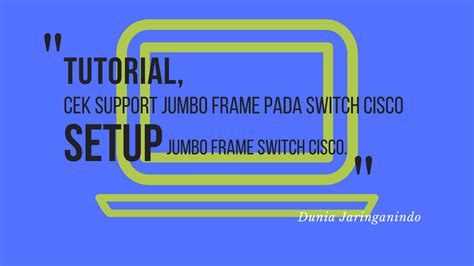 Konfigurasi MTU Jumbo Frame Switch Cisco Dunia JaringanIndo