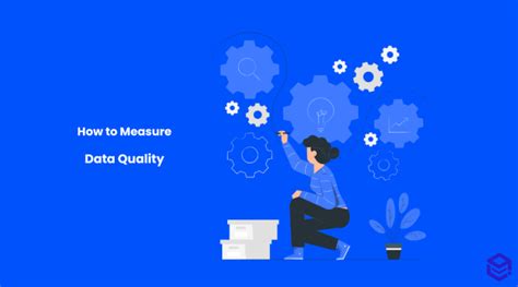 Role Of Data Quality Metrics In Driving Business Performance