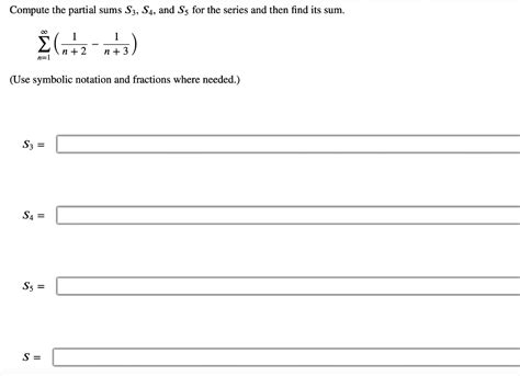 solved compute the partial sums s3 s4 and s5 for the series