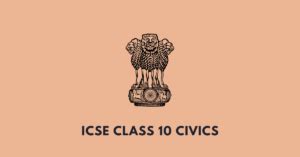 ICSE Class Civics Questions Answers Notes
