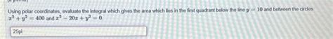 Solved Using Polar Coordinates Evaluate The Integral Which