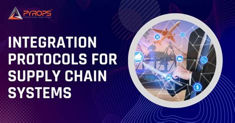 Integration Protocols For Warehouse Supply Chain Management