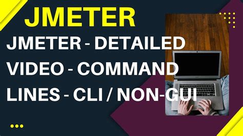 Command Line Executions In Apache Jmeter Cli Non Gui Detailed