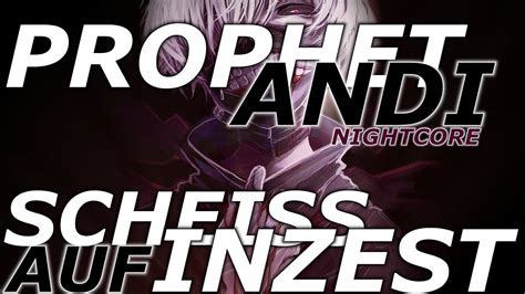 Prophet Andi Scheiß auf Inzest Nightcore Lyrics Nightcore