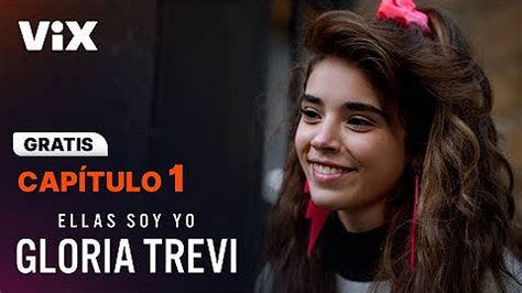 Ellas Soy Yo Gloria Trevi Bioserie Completa Youtube