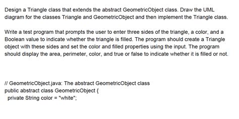Solved Design A Triangle Class That Extends The Abstract