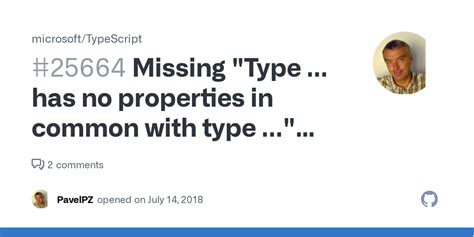 Missing Type Has No Properties In Common With Type Error