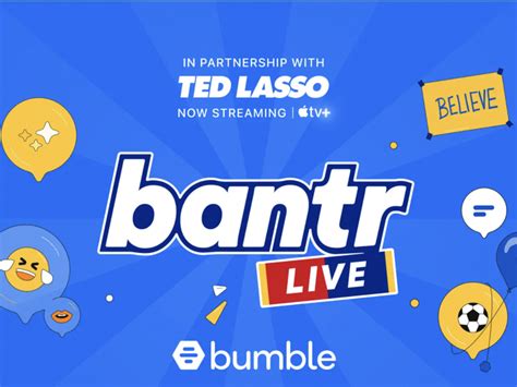 Bumble Partners With Ted Lasso To Create Real Life Bantr Business Insider