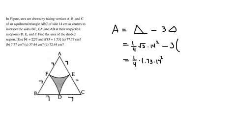 Solved In Figure Arcs Are Drawn By Taking Vertices A B And C Of An Equilateral Triangle Abc