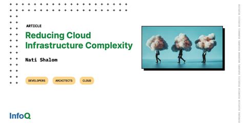 Reducing Cloud Infrastructure Complexity Infoq
