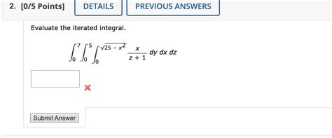Solved Evaluate The Iterated Chegg Com