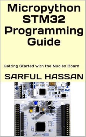 Micropython STM Programming Guide Getting Started With The Nucleo Board English Edition